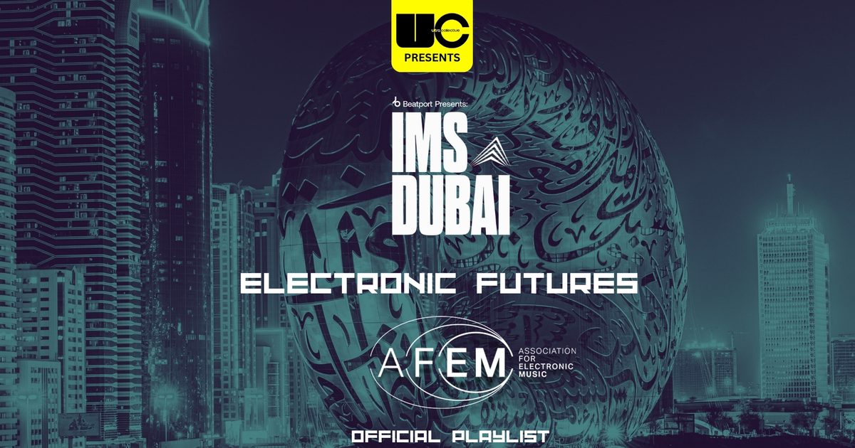 Ultra Collective proudly presents the AFEM: Electronic Futures - IMS Dubai 2025 Special Edition ...