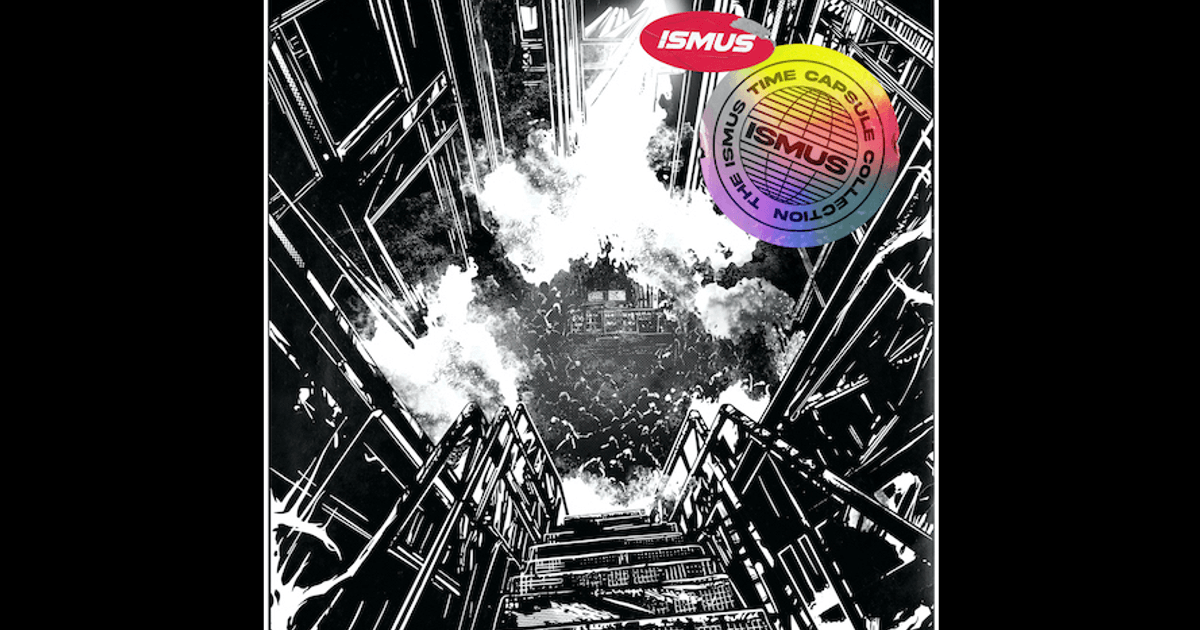Ismus unveils ‘Time Capsule 001’, a ten-track VA LP of re-releases ...