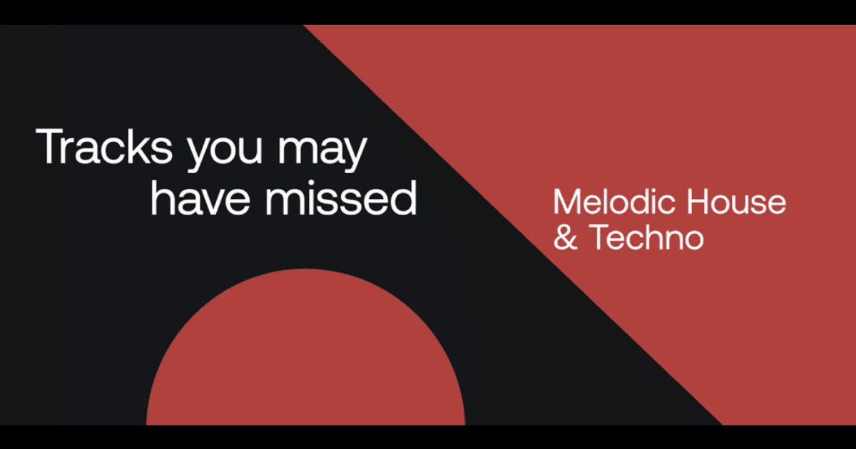 The 7 Best Melodic House & Techno Tracks You May Have Missed On Beatport