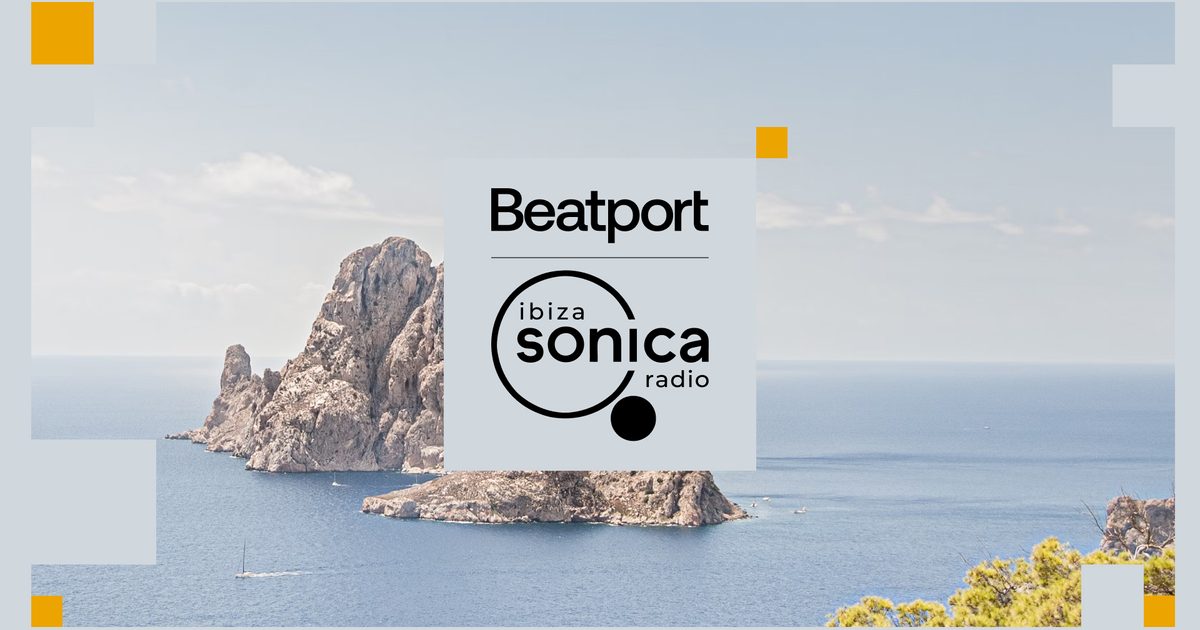 Beatport Joins Forces with Ibiza Sonica Radio | Beatportal