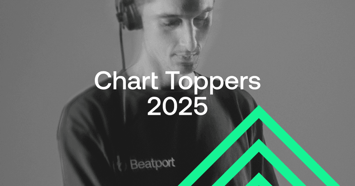 Chart Toppers: Beatport's Top-Selling Tracks, Artists and Labels of ...