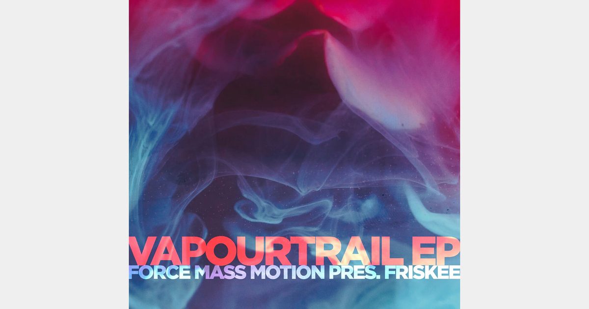 Curation Picks: Force Mass Motion, Friskee - Vapour Trails | Beatportal
