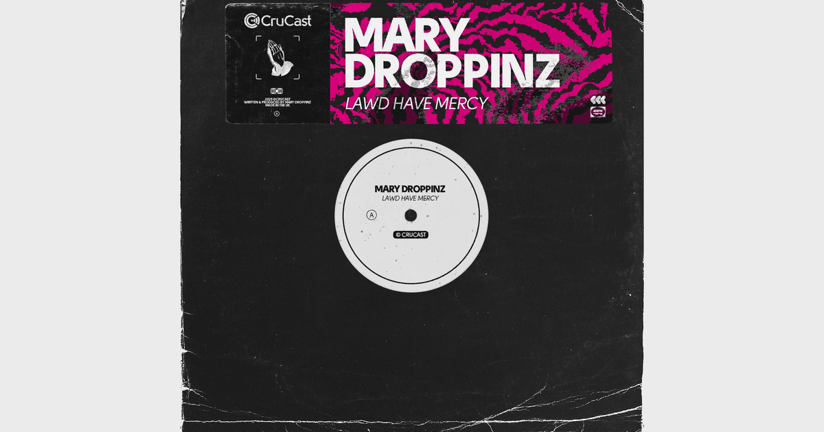 Mary Droppinz Makes a UK Garage Statement on Crucast With ‘Lawd Have ...