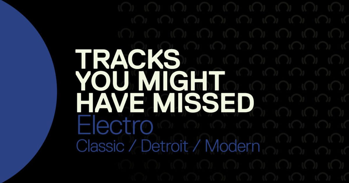 The 7 Best Electro Tracks On Beatport You May Have Missed