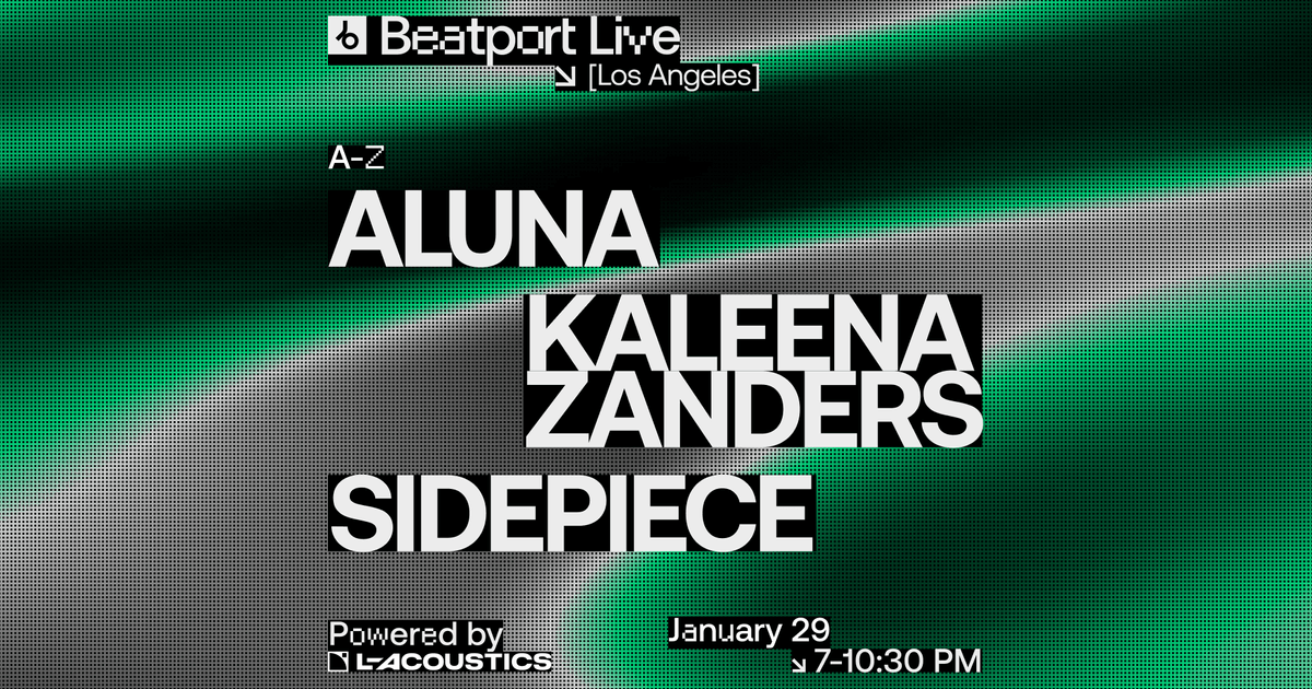 RSVP Now: SIDEPIECE, Aluna & Kaleena Zanders | Beatport Live LA ...