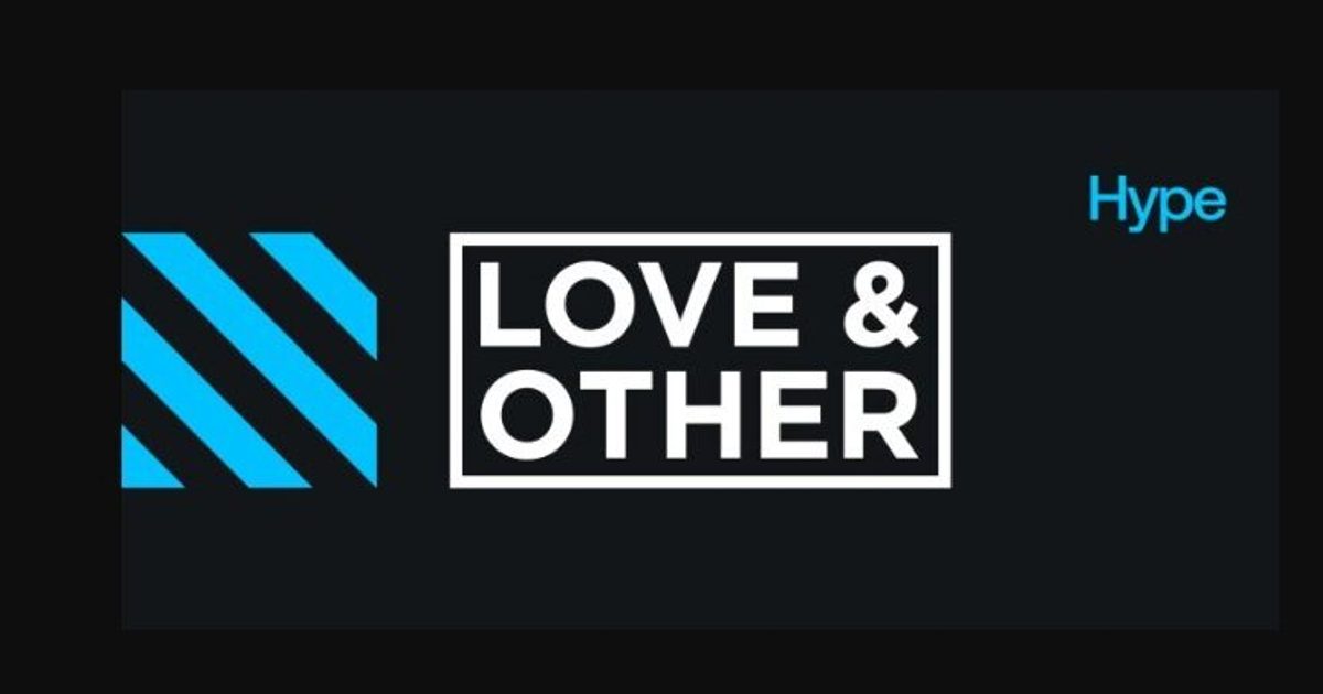 Hype Label of the Month: Love & Other