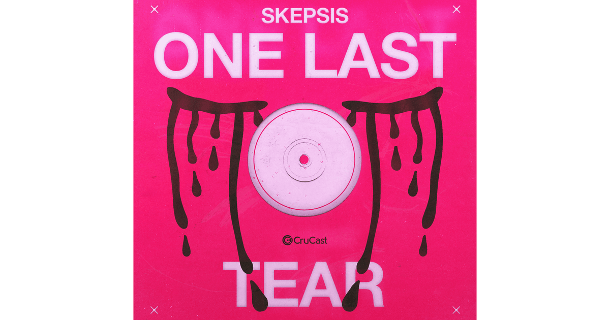 Skepsis Opens 2026 With “One Last Tear” on Crucast | Beatportal