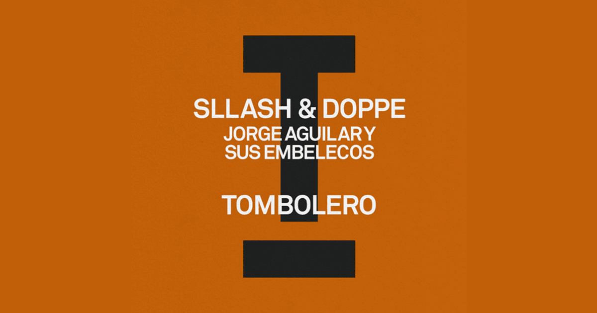 Sllash & Doppe Unleash Tribal House Anthem 'TOMBOLERO' for Summer’s ...
