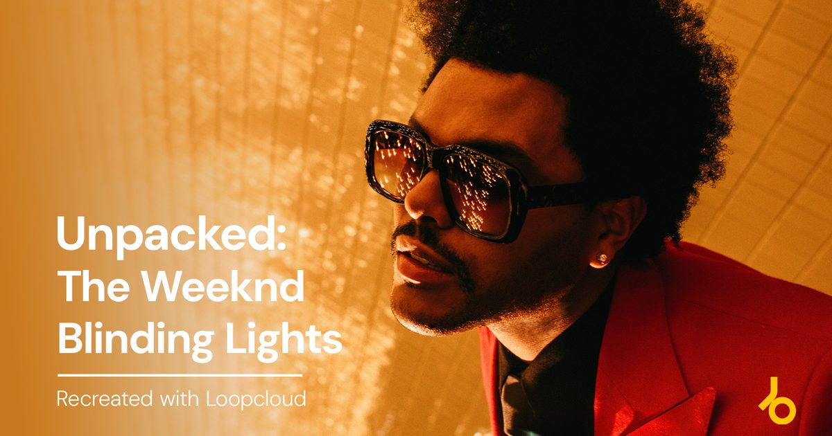 Recreating The Weeknd 'Blinding Lights' with Loopcloud | Beatportal