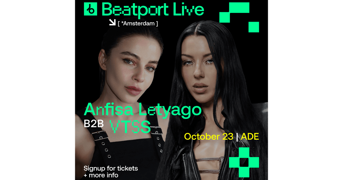 Beatport Live presents Anfisa Letyago b2b VTSS - Beatport Tickets