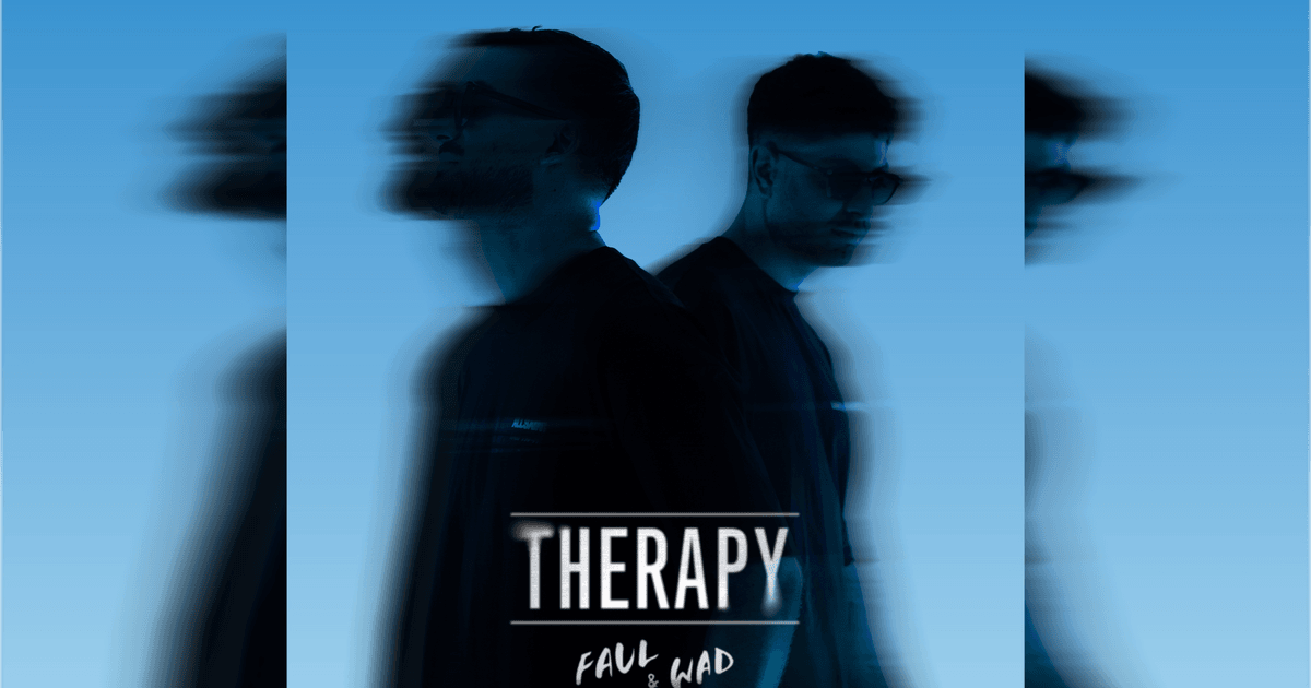 Faul & Wad Unveil Their Long-Awaited Debut Album, "Therapy" | Beatportal